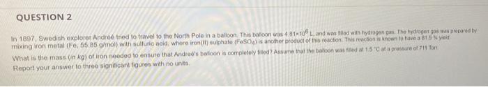 Solved QUESTION 2 In 1897, Swedish explorer Andre tried to | Chegg.com