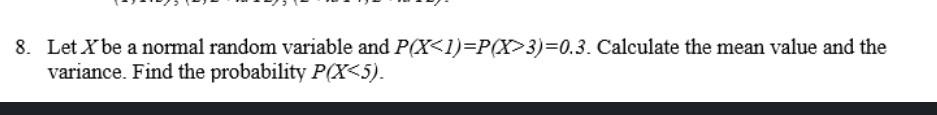 Solved 8. Let X be a normal random variable and | Chegg.com