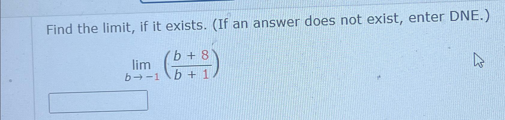 Solved Find the limit, ﻿if it exists. (If an answer does not | Chegg.com