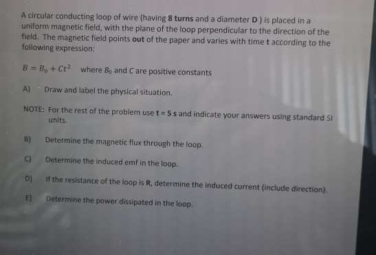 Solved A circular conducting loop of wire (having 8 turns | Chegg.com