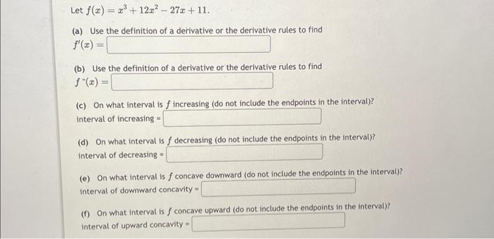 Solved Let f(x)=x3+12x2−27x+11 (a) Use the definition of a | Chegg.com