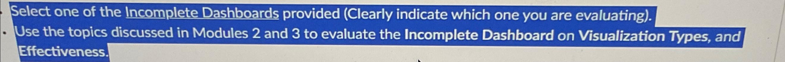 Solved Select one of the Incomplete Dashboards provided | Chegg.com