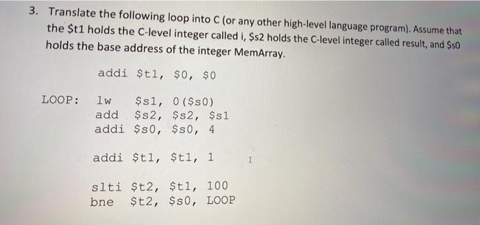 Solved 3. Translate the following loop into C (or any other | Chegg.com