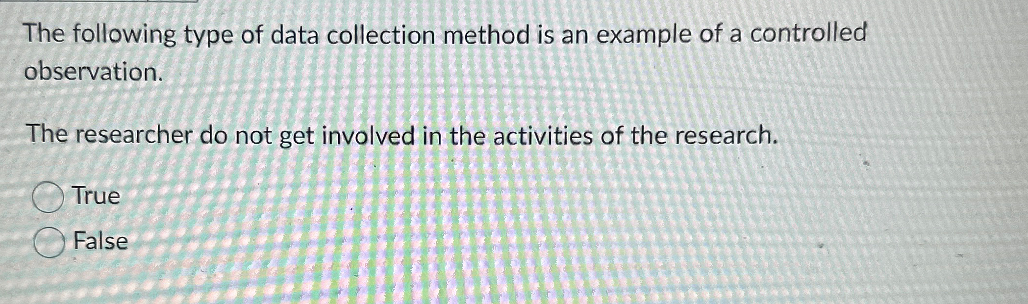 Solved The following type of data collection method is an | Chegg.com