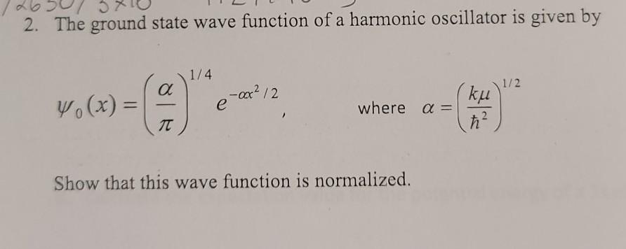 Solved 2. The ground state wave function of a harmonic | Chegg.com