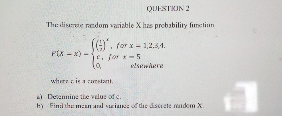 Solved The discrete random variable X has probability | Chegg.com