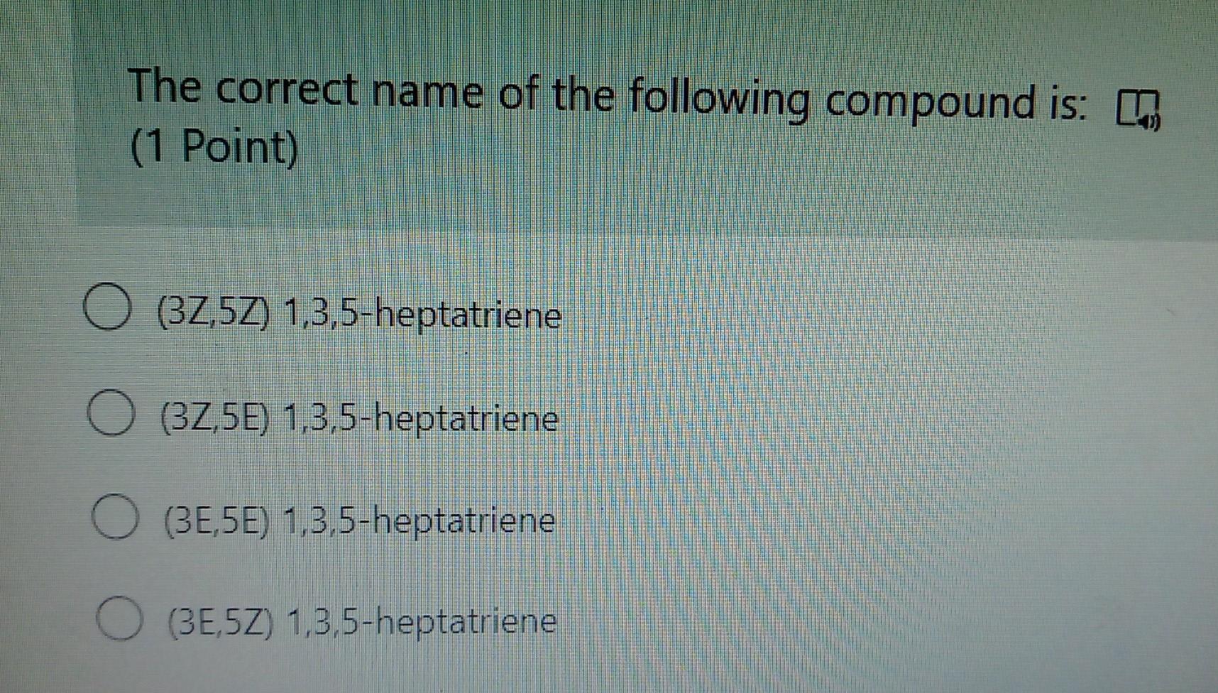Solved The correct name of the following compound is: 0 (1 | Chegg.com