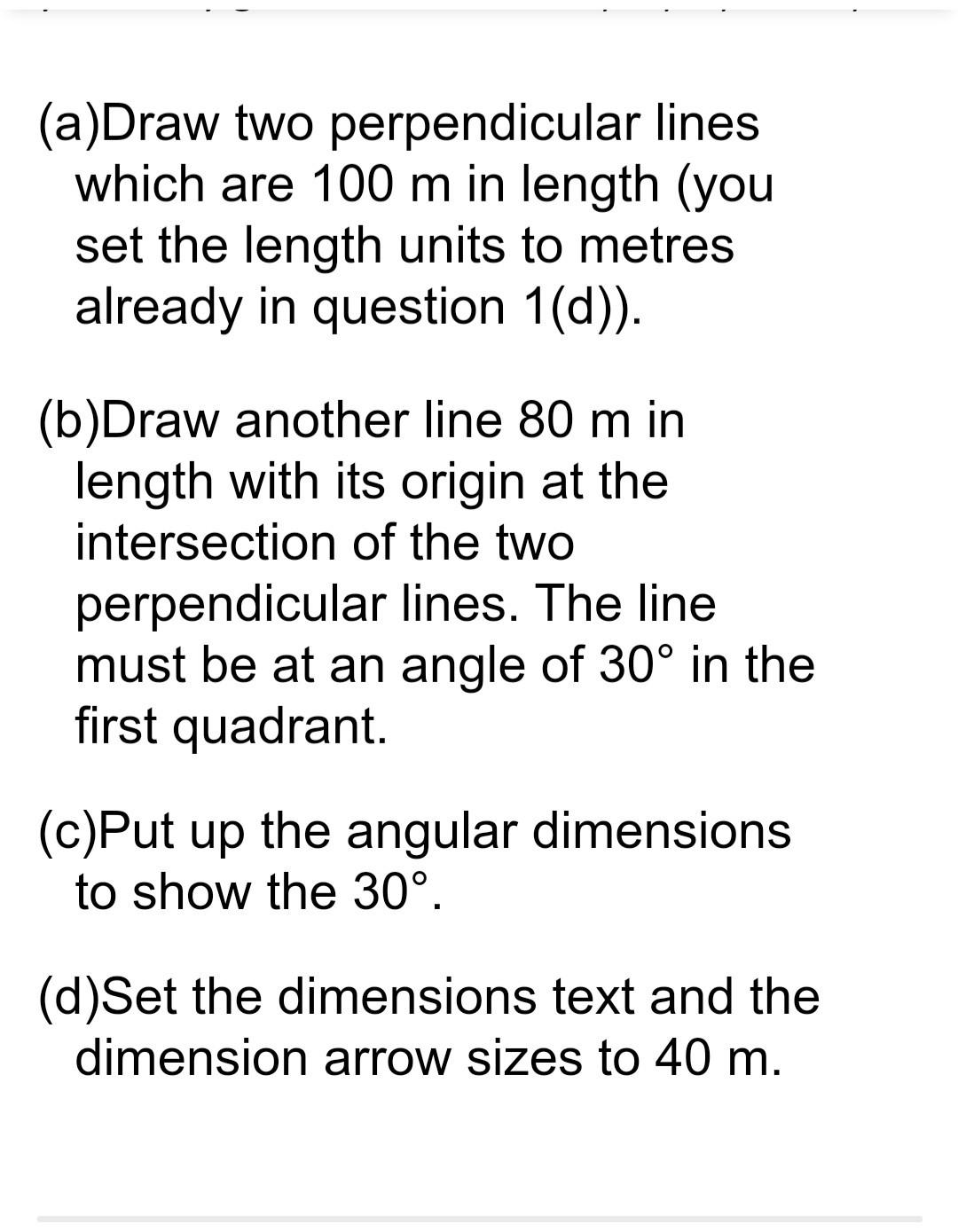 Solved (a)Draw two perpendicular lines which are 100 m in | Chegg.com