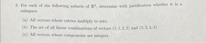 Solved 3. For each of the following subsets of R4, determine | Chegg.com