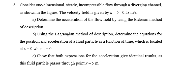 Consider one-dimensional, steady, incompressible flow | Chegg.com