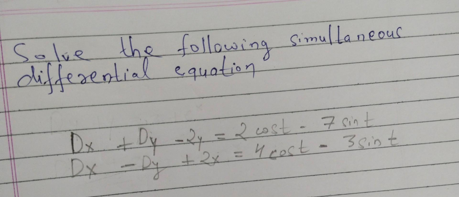 Solved Solve the following simultaneous differential | Chegg.com