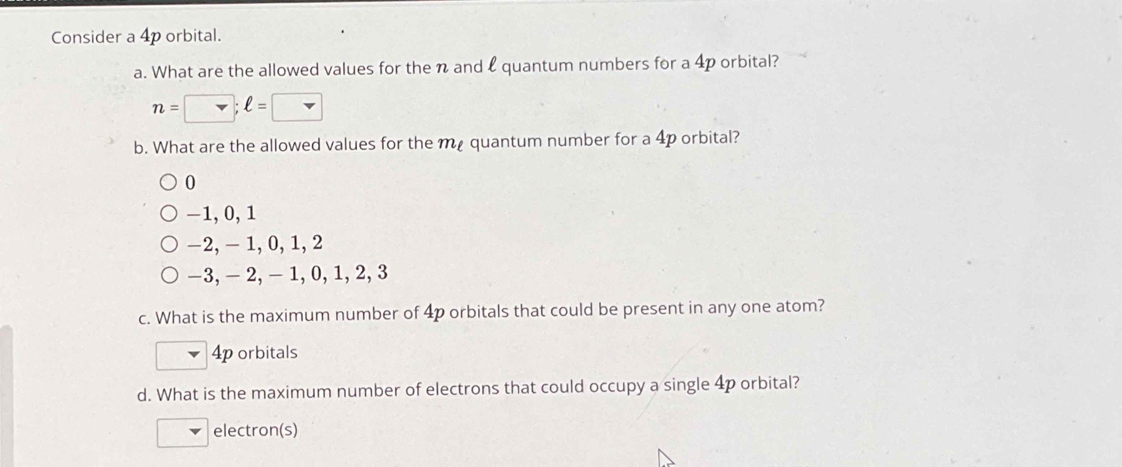 Solved Consider a 4p ﻿orbital.a. ﻿What are the allowed | Chegg.com