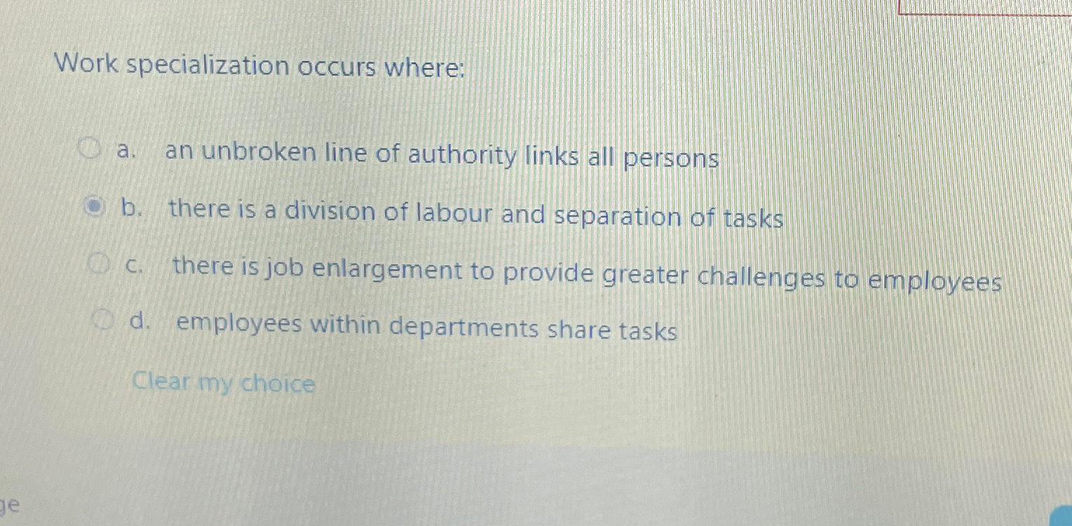 Solved Work specialization occurs where:a. ﻿an unbroken line | Chegg.com