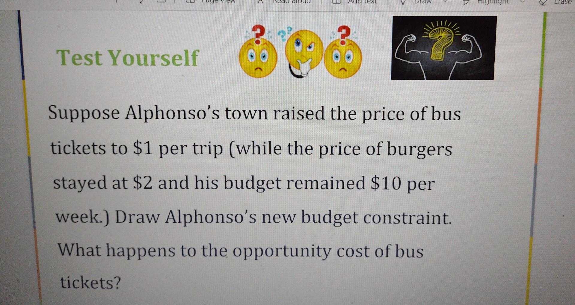 Solved Suppose Alphonso's town raised the price of bus | Chegg.com