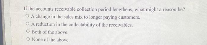 Solved a If the accounts receivable collection period | Chegg.com