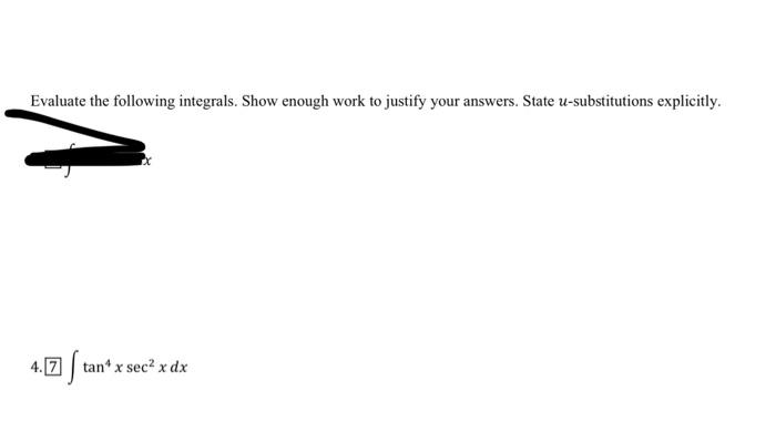 Solved Evaluate the following integrals. Show enough work to | Chegg.com