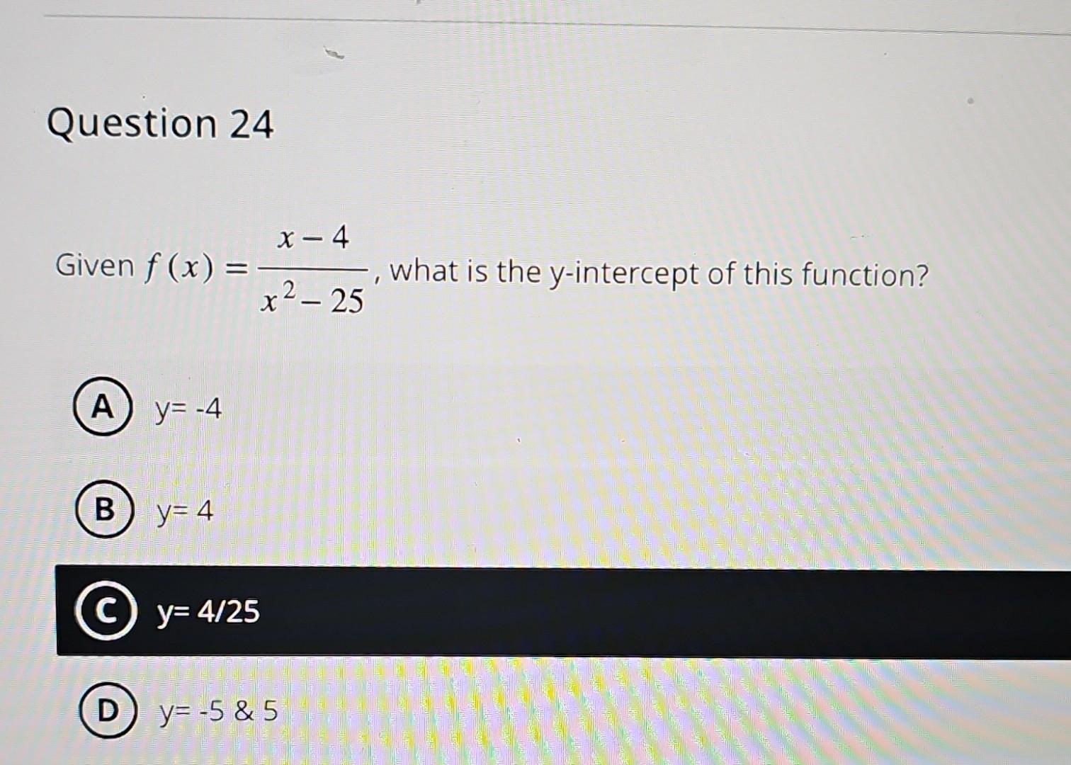 Solved Given f(x)=x2−25x−4, what is the y-intercept of this | Chegg.com