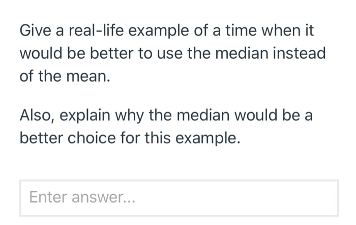 Solved Give a real-life example of a time when it would be | Chegg.com