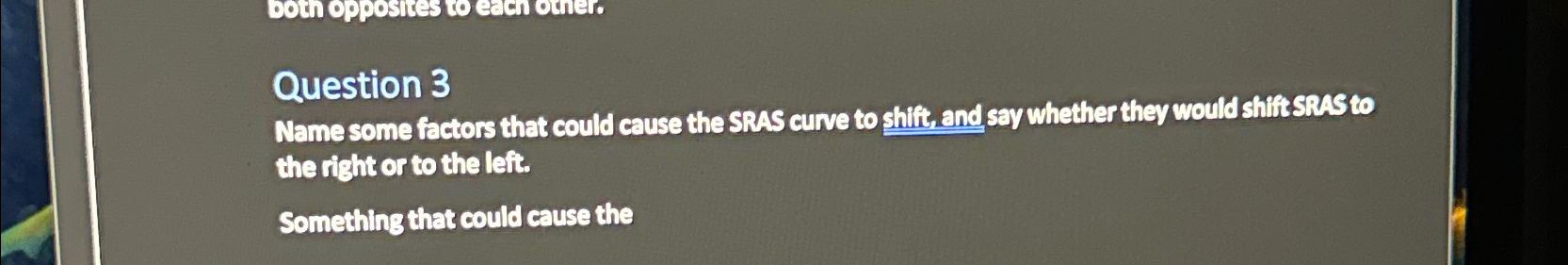 Solved Question 3Name some factors that could cause the SRAS | Chegg.com