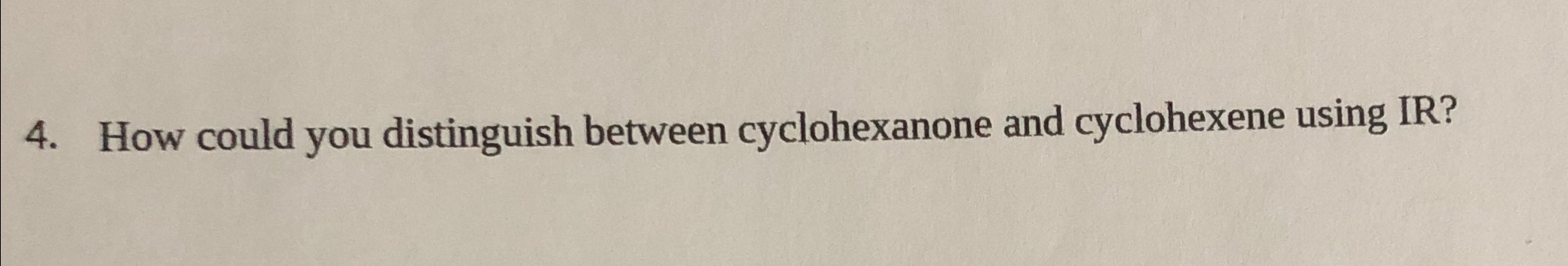 Solved How could you distinguish between cyclohexanone and | Chegg.com