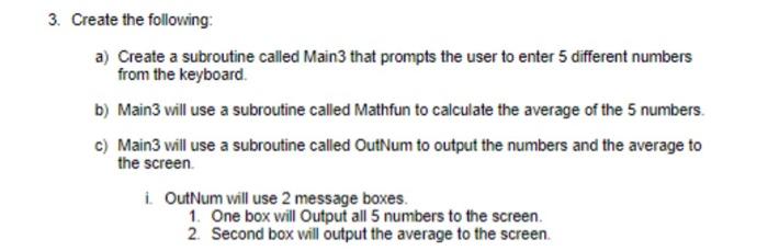 Solved 3. Create the following: a) Create a subroutine | Chegg.com