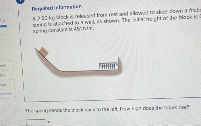 Solved A 2.90-kg block is released from rest and allowe to | Chegg.com