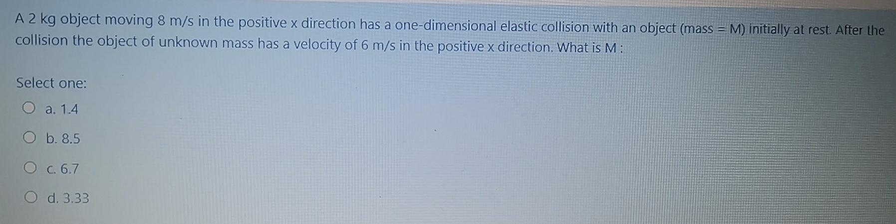 Solved A 2 kg object moving 8 m/s in the positive x | Chegg.com