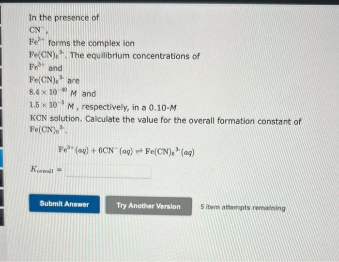 Solved In the presence of CN2, Fe3+ forms the complex ion | Chegg.com