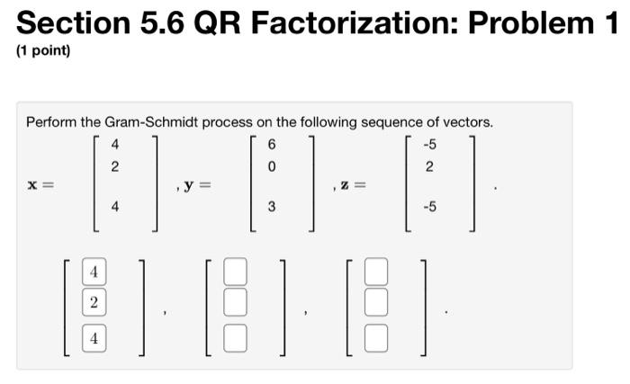 Solved Section 5 6 Qr Factorization Problem 1 1 Point