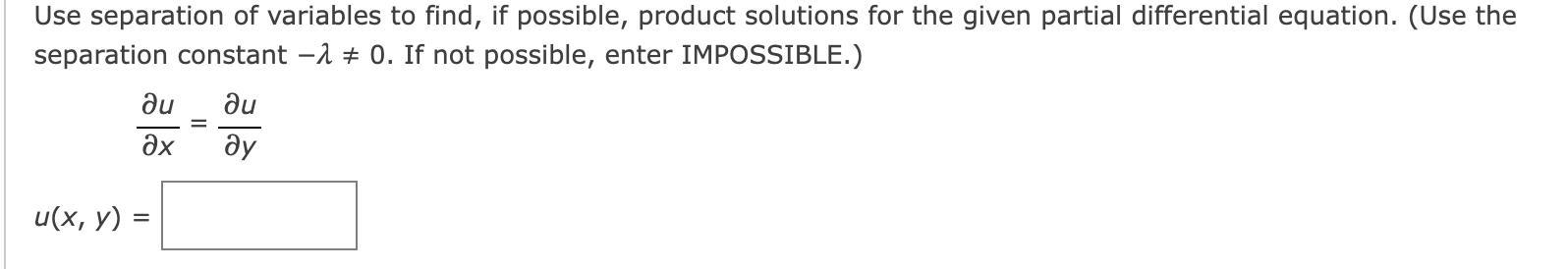 Solved Use separation of variables to find, if possible, | Chegg.com