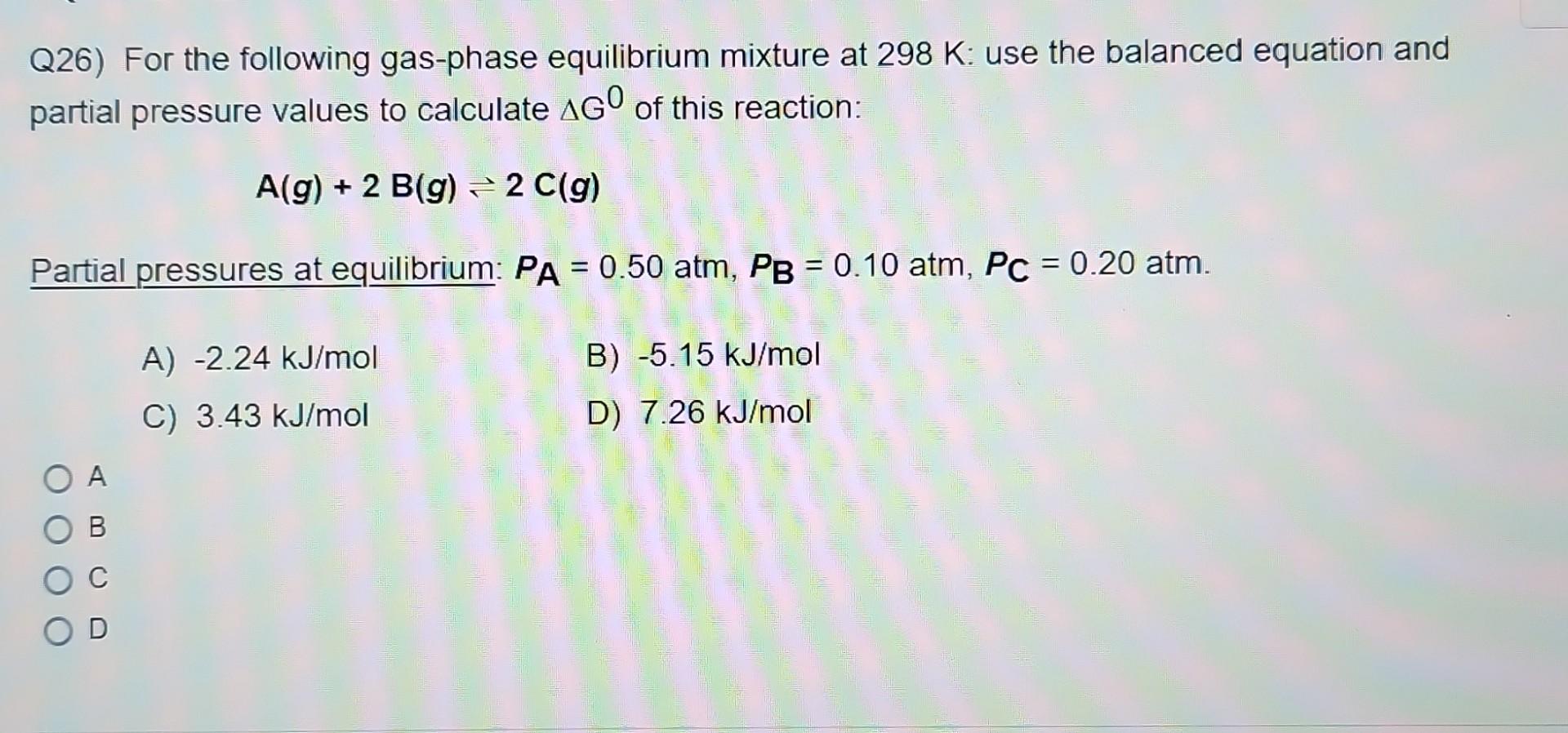 Solved Q26) For the following gas-phase equilibrium mixture | Chegg.com