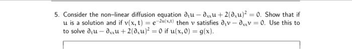 Consider the non-linear diffusion equation | Chegg.com