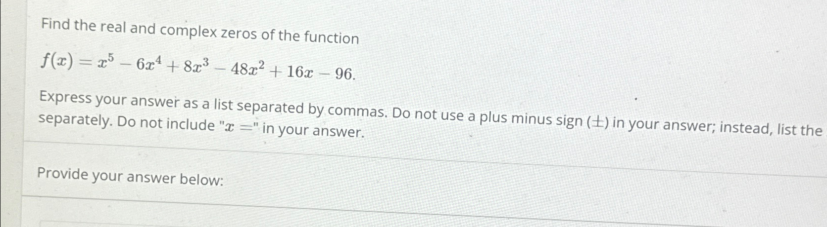 Solved Find the real and complex zeros of the | Chegg.com