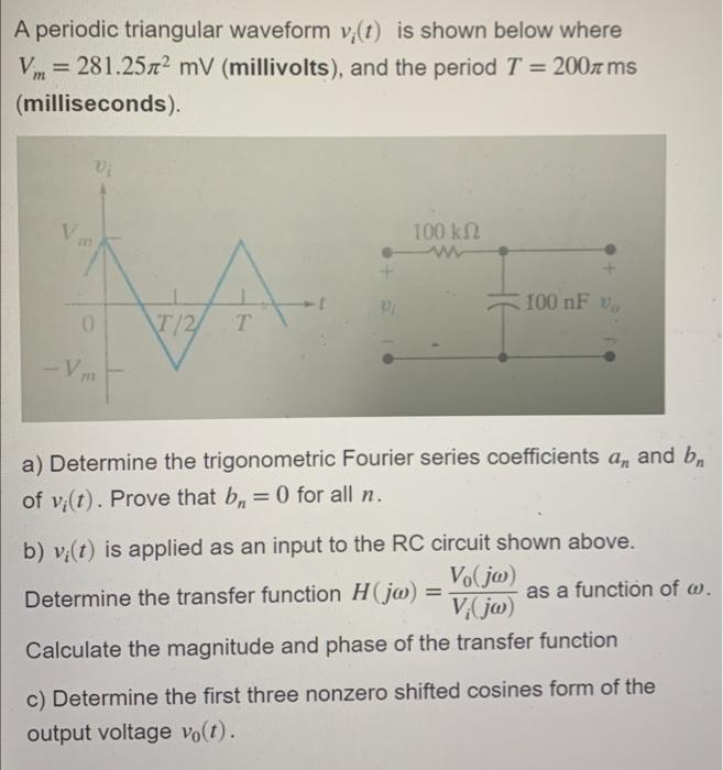 Solved A periodic triangular waveform vi(t) is shown below | Chegg.com