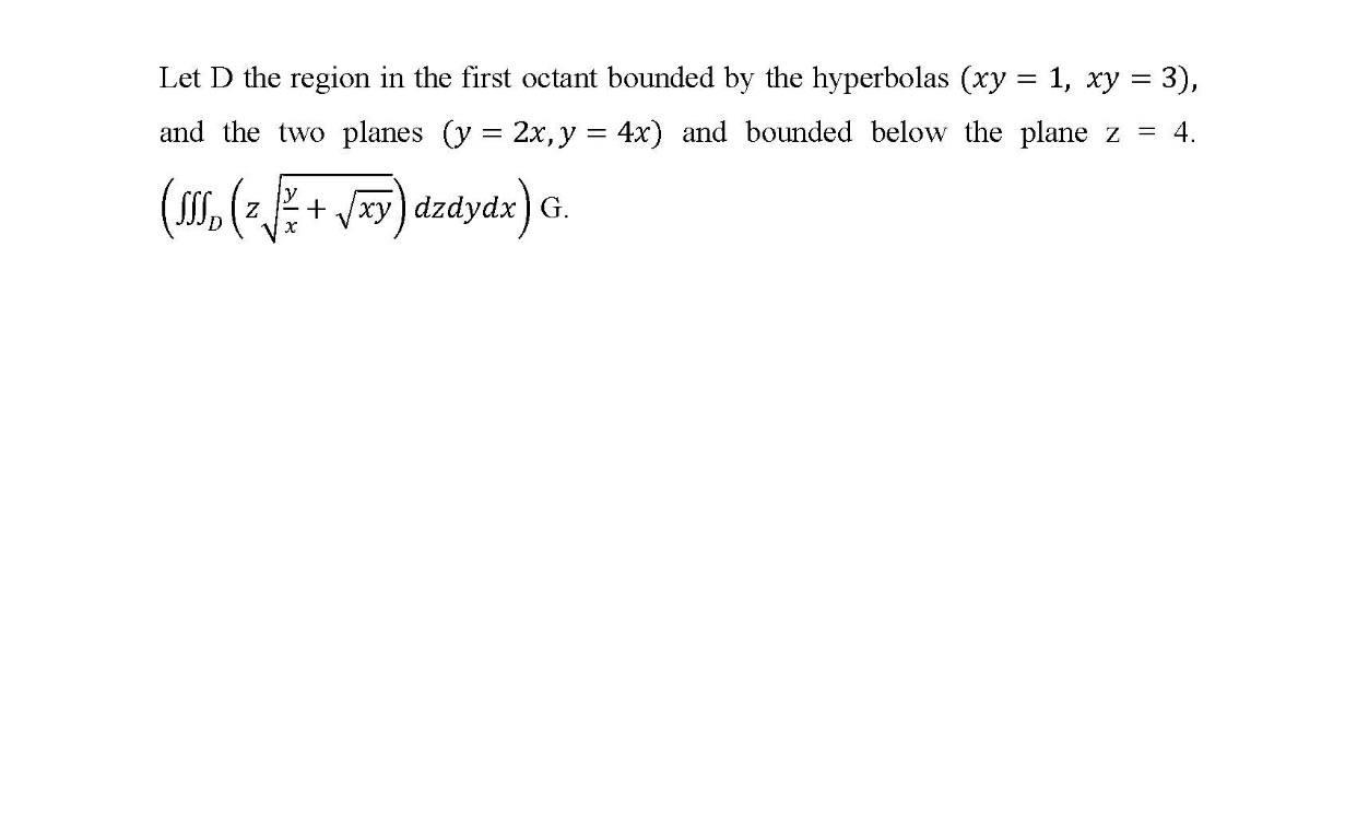 Solved Let D the region in the first octant bounded by the | Chegg.com
