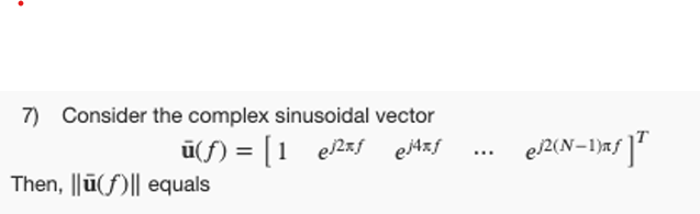 Solved Consider the complex sinusoidal | Chegg.com