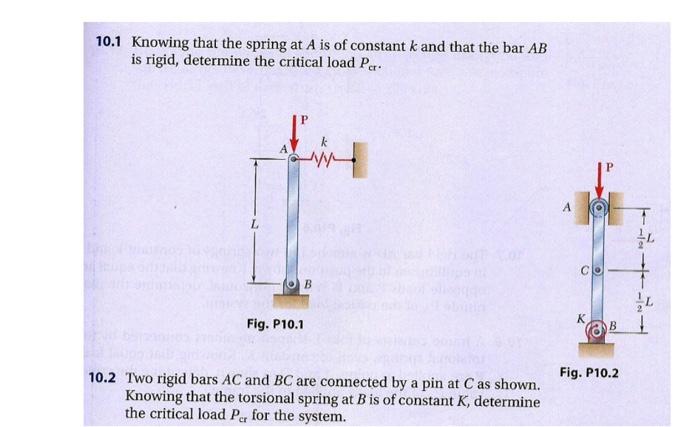Solved 10.1 Knowing that the spring at A is of constant k | Chegg.com