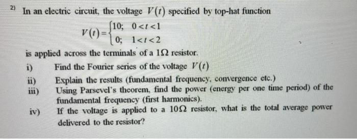 Solved 2) In an electric circuit, the voltage V (1) | Chegg.com