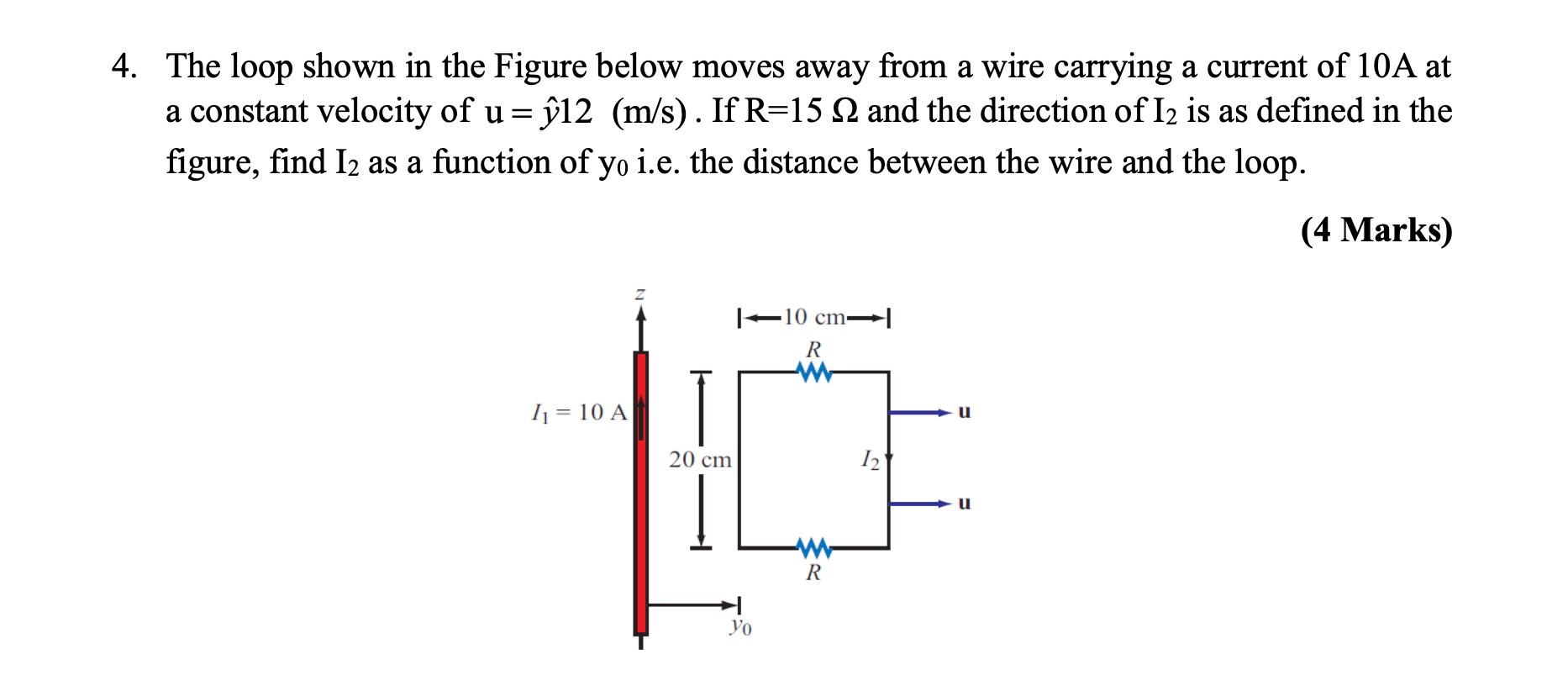 Solved The loop shown in the Figure below moves away from a | Chegg.com