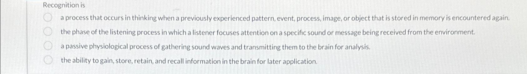 Solved Recognition isa process that occurs in thinking when | Chegg.com