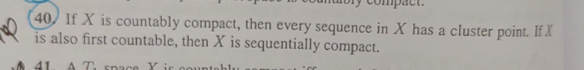 Solved 40. If X is countably compact, then every sequence in | Chegg.com