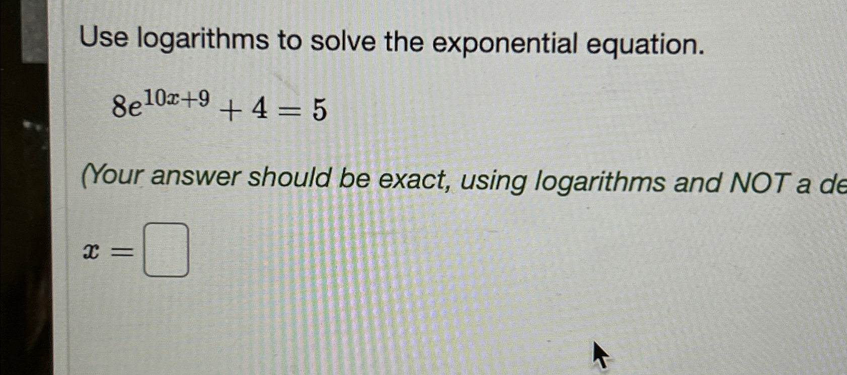 Solved Use logarithms to solve the exponential | Chegg.com
