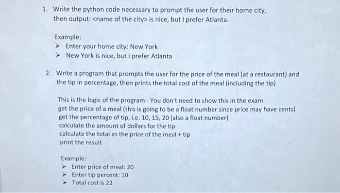 Solved 1. Write the python code necessary to prompt the user | Chegg.com