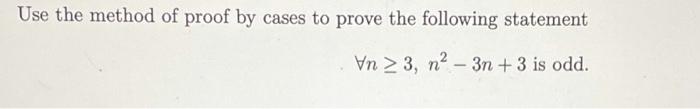 Solved Use the method of proof by cases to prove the | Chegg.com