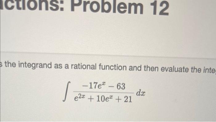 Solved the integrand as a rational function and then | Chegg.com