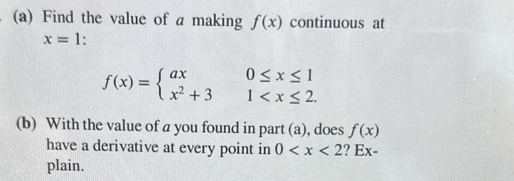 Solved (a) ﻿Find the value of a making f(x) ﻿continuous at | Chegg.com