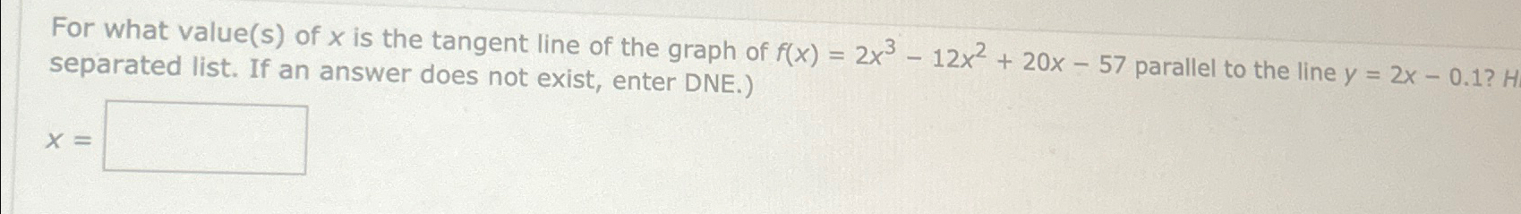 Solved For what value(s) ﻿of x ﻿is the tangent line of the | Chegg.com