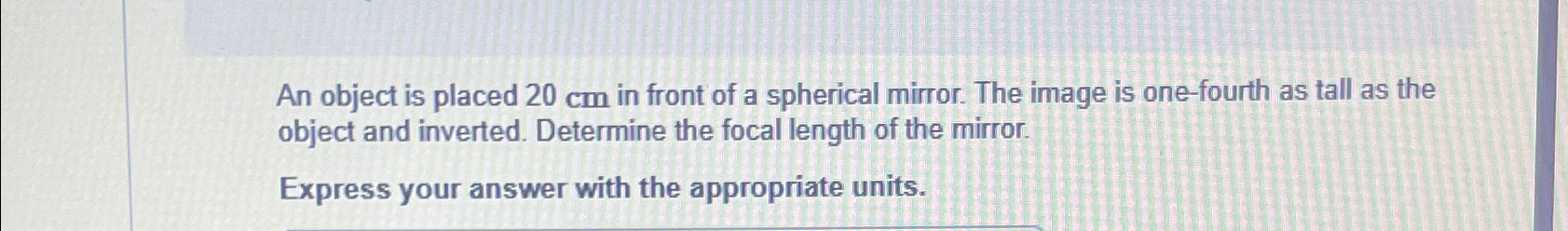 Solved An object is placed 20cm ﻿in front of a spherical | Chegg.com