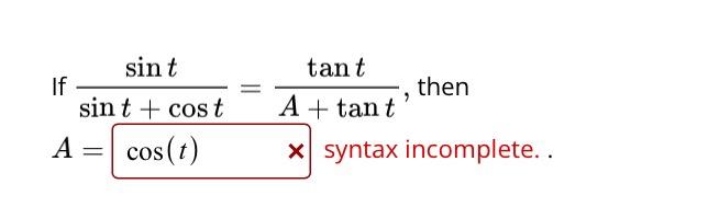 Solved If sint+costsint=A+tanttant, then A= syntax | Chegg.com