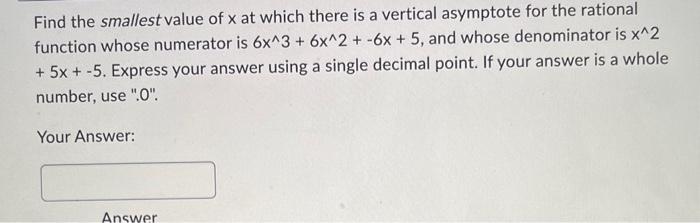 Solved Find the smallest value of x at which there is a | Chegg.com